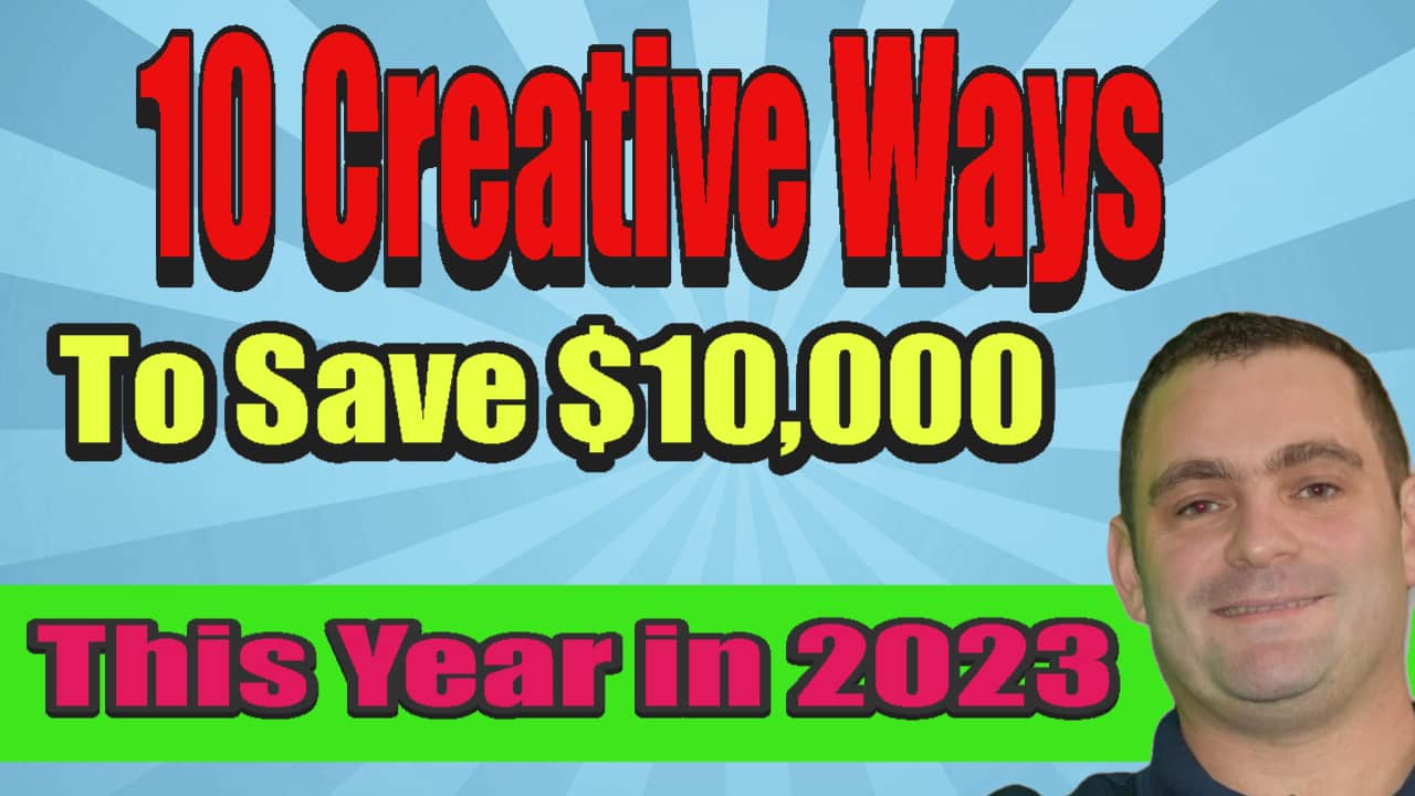 10 Creative Ways To Save $10,000 This Year In 2023