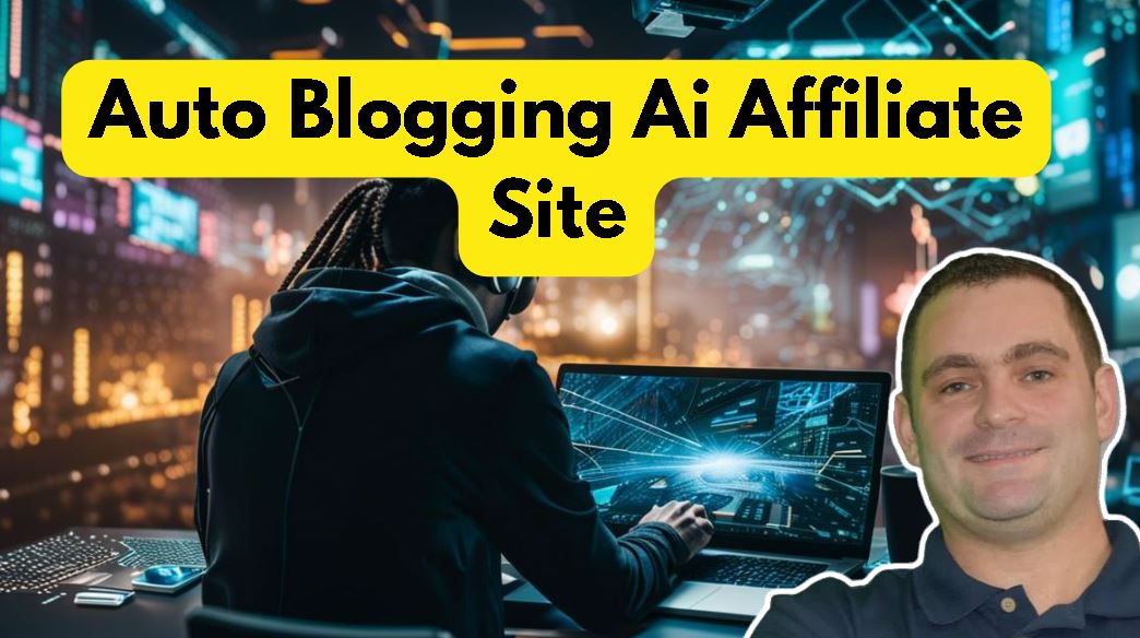 Auto Blogging Ai Affiliate Site In 2023